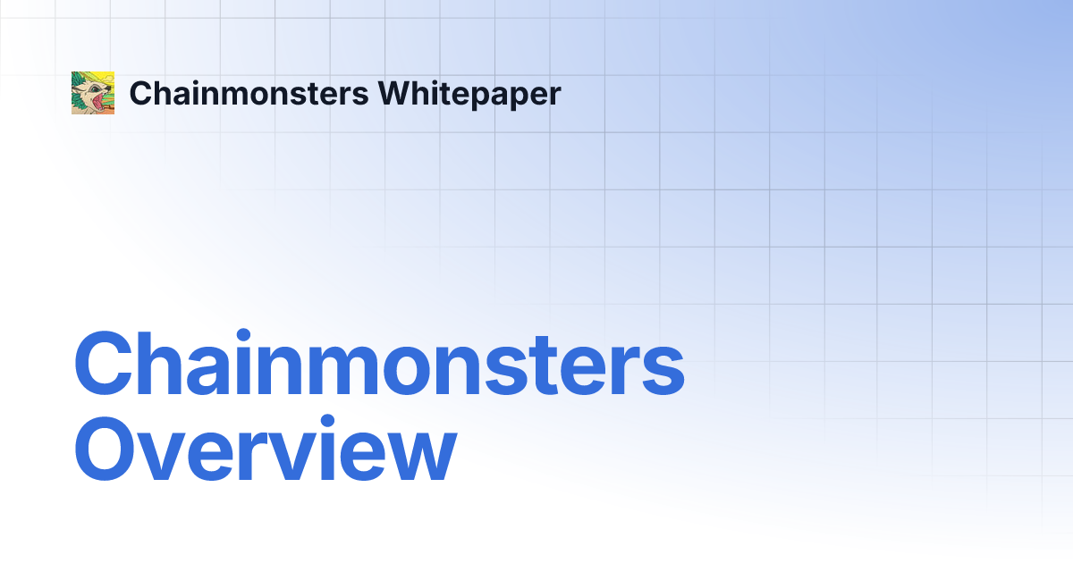 Chainmonsters Overview | Chainmonsters Whitepaper