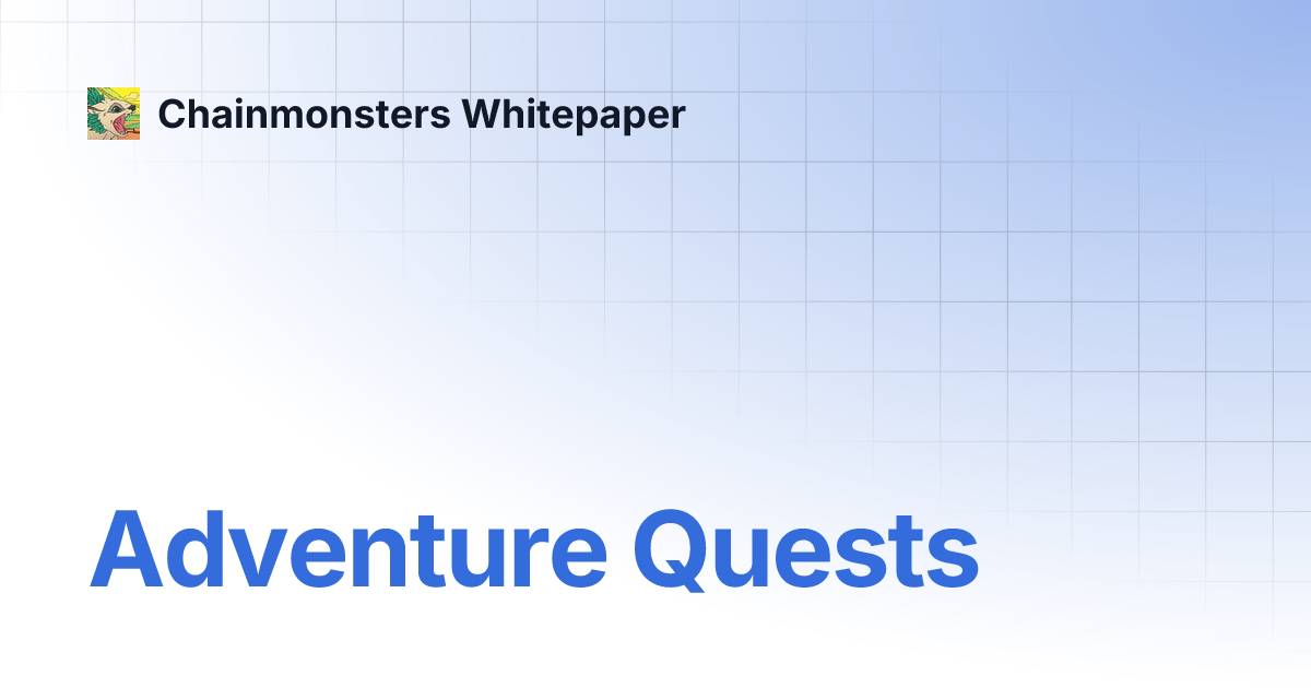 Adventure Quests | Chainmonsters Whitepaper